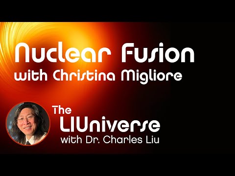 The LIUniverse: Nuclear Fusion with Christina Migliore
