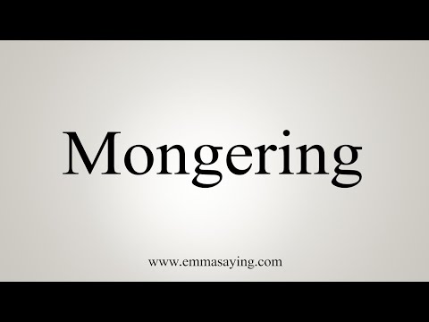 How To Say Mongering