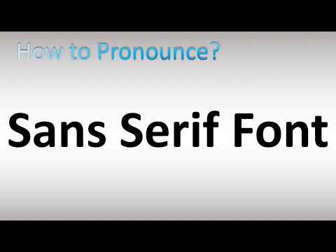 How to Pronounce Sans Serif Font
