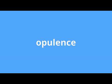 what is the meaning of opulence