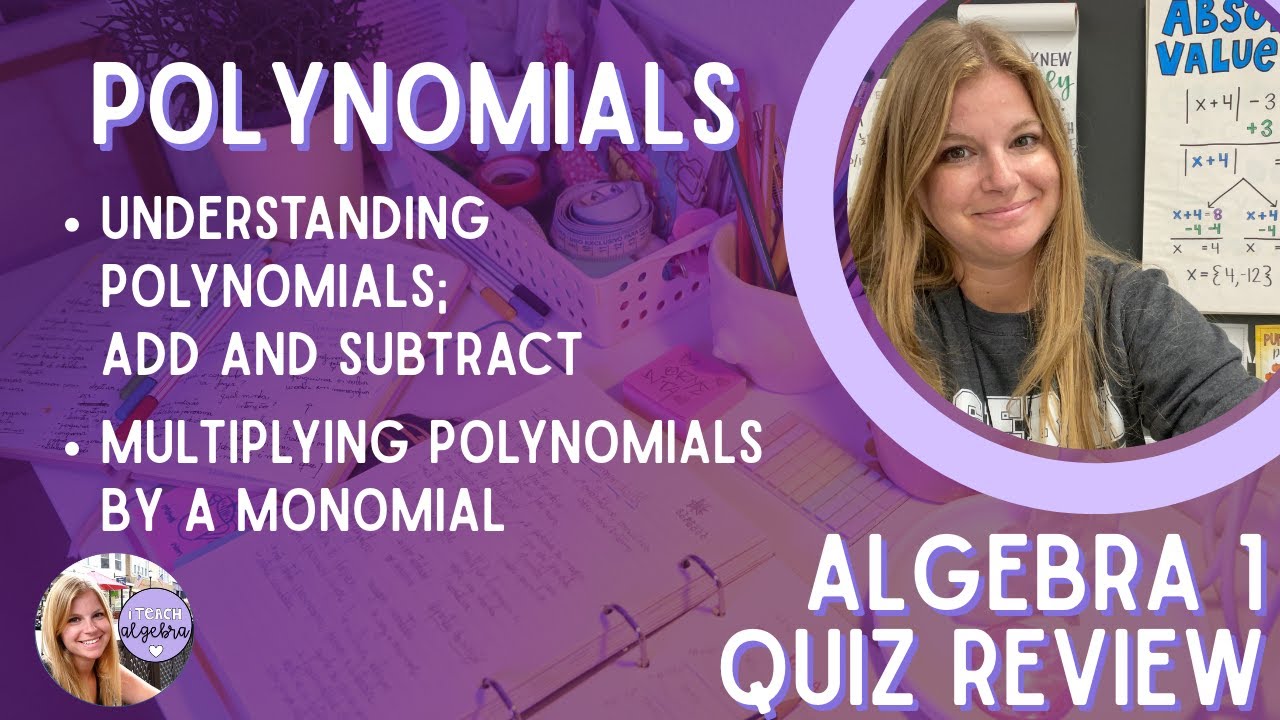 Algebra 1 - Polynomials:  Adding, Subtracting, Basic Multiplying - Quiz 8.1 - 8.2 REVIEW
