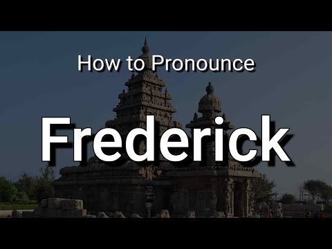 Frederick - Pronunciation and Meaning - English and Spanish Pronunciations