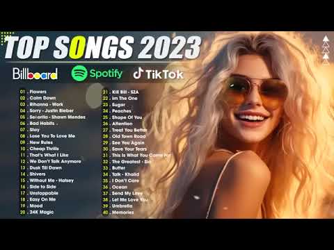 Top Songs 2023 🎤Billboard Spotify Tiktok 🎧 Best Pop Music Playlist on Spotify 2023