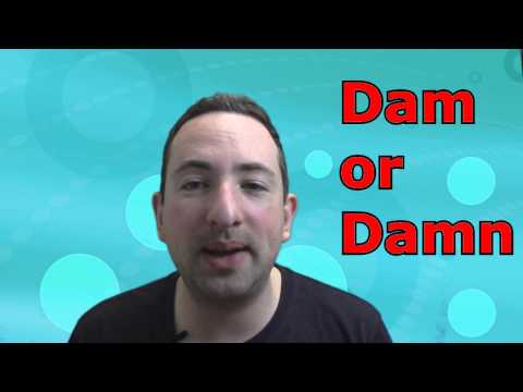 Learn English Slang: The difference between Dam, and Damn.