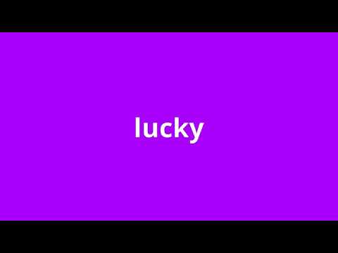 what is the meaning of lucky