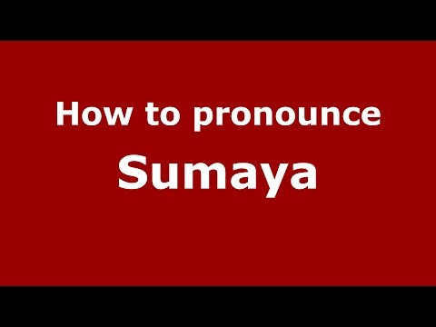 How to pronounce Sumaya (Brazilian Portuguese/Brazil) - PronounceNames.com