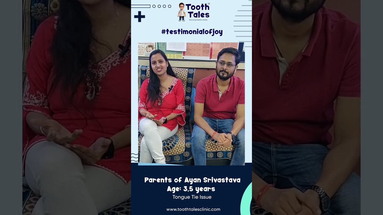 Testimonial for Tooth Tales Clinic from Srivastava Family | Tongue Tie Release Procedure