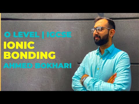 Ionic Bonding | IGCSE & O level | Chemistry | Ahmed Bokhari