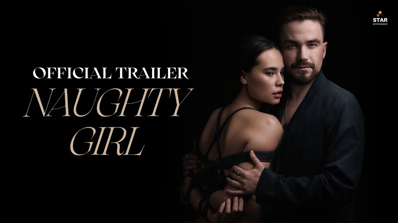 NAUGHTY - Official Trailer With English Subtitles | Alexander, Anastasiya | Romantic Drama Movie