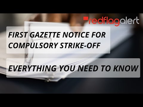 First Gazette Notice for Compulsory Strike-Off - EVERYTHING YOU NEED TO KNOW