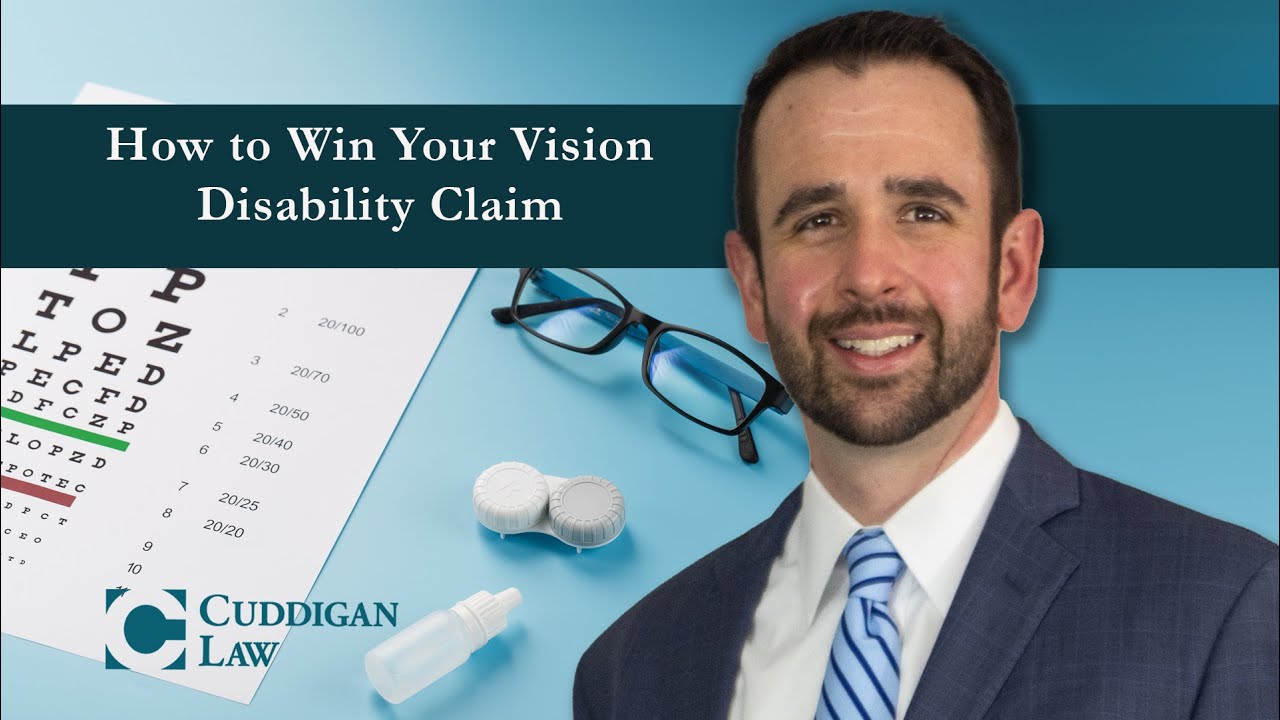 Qualifying for SSDI or SSI Because of Your Vision Problems | Cuddigan Law