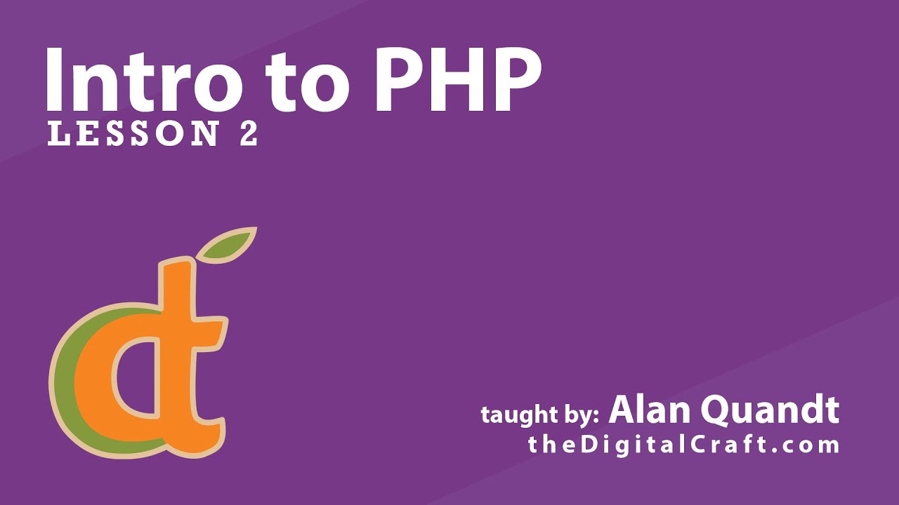 Intro to PHP - Lesson 2 |  Working with Arrays