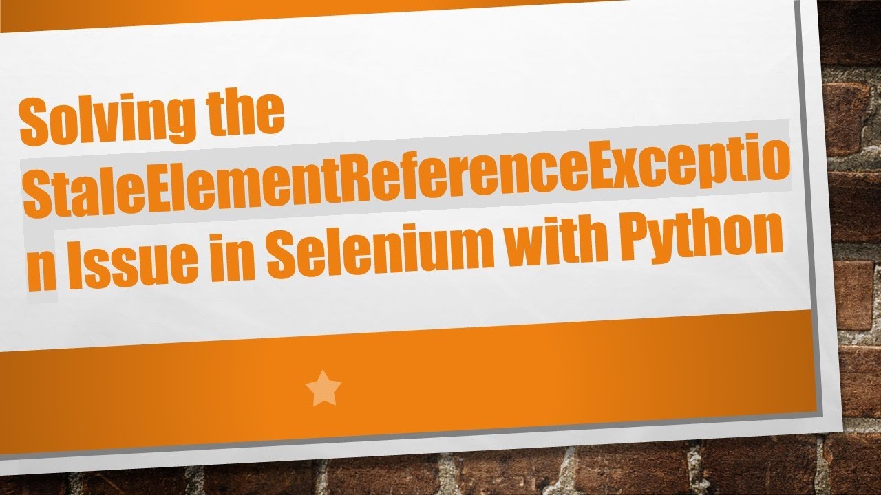 Solving the StaleElementReferenceException Issue in Selenium with Python