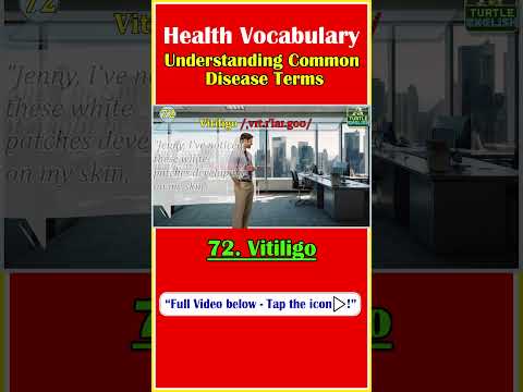 "Health Vocabulary 100: Understanding Common Disease Terms"-72. Vitiligo