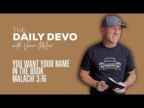 You Want Your Name In The Book | Malachi 3:16