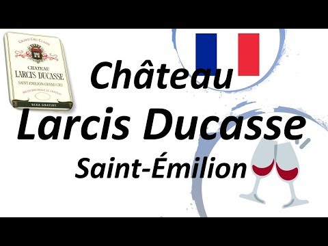 Château Larcis Ducasse Saint-Émilion Wine Information & Pronunciation