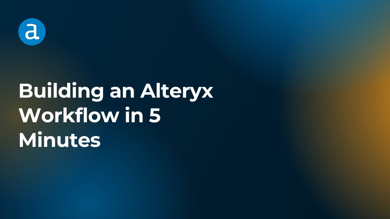 Building an Alteryx Workflow in 5 Minutes