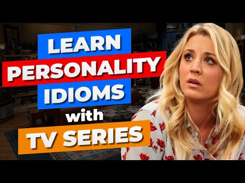 Learn Personality Idioms with TV Series & Movies - Learn English Idioms for Personality