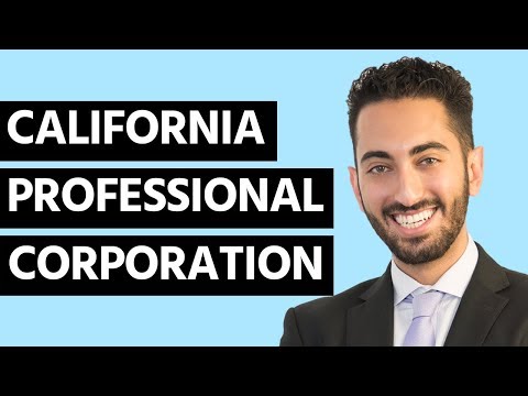 How to Start a California Professional Corporation (Simple & Easy)