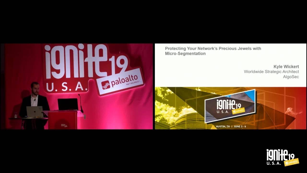 Protecting Your Network’s Precious Jewels with Micro-Segmentation, Kyle Wickert, AlgoSec