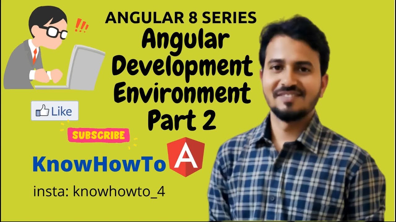 Angular 8 Tutorial - 2 :  Setting up the Development Environment for Angular