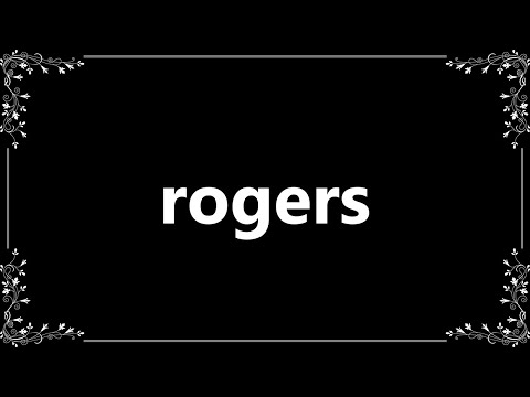 Rogers - Definition and How To Pronounce