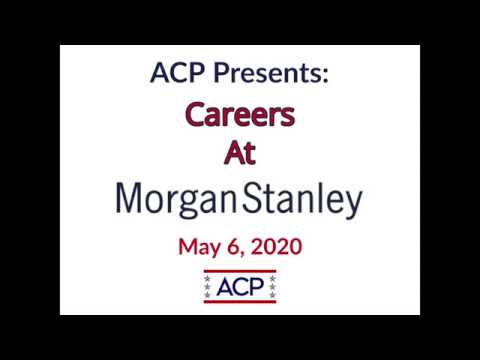 ACP Presents: Careers At Morgan Stanley
