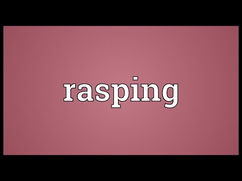 Rasping Meaning