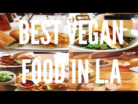 TOP 5 VEGAN RESTAURANTS IN L.A