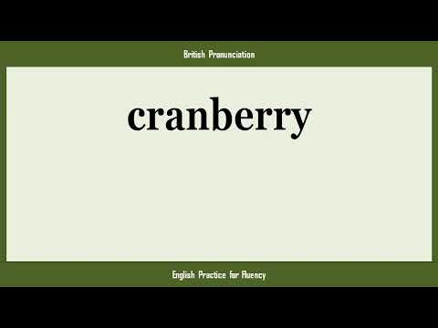 cranberry, How to Say or Pronounce CRANBERRY in American, British, Australian English