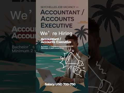 Urgent Job Opening in Seychelles 🇸🇨 | Accountant/Accounts Executive | Salary $750 | Apply Now!