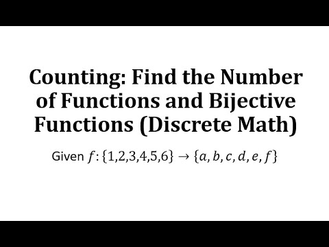 Counting: Find the Number of Functions and Bijective Functions ...