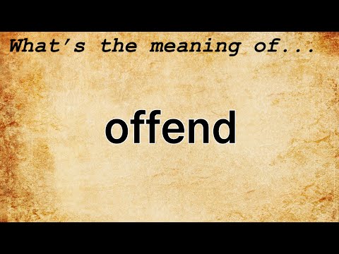 Offend Meaning | Definition of Offend