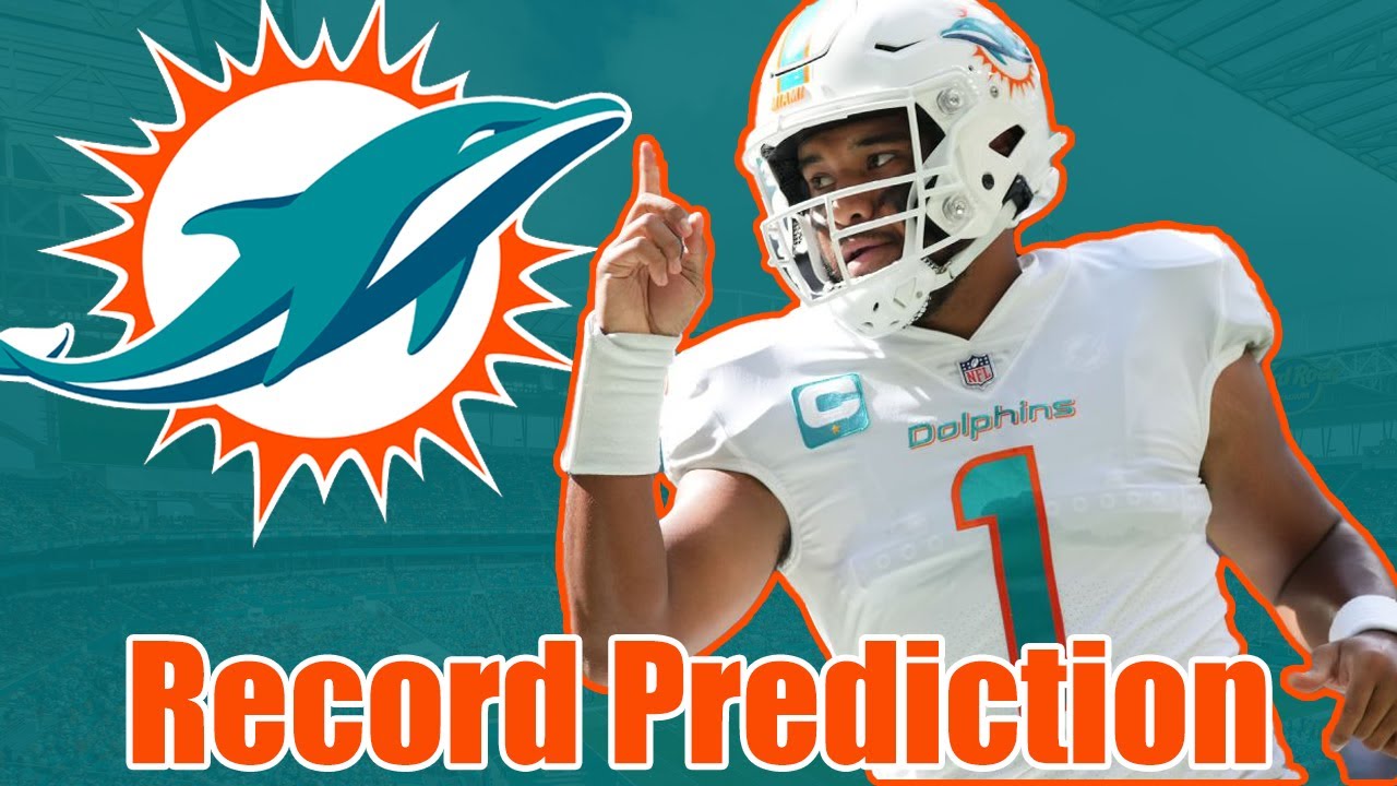Miami Dolphins 2023 Record Prediction