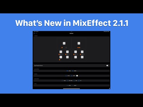 What’s New in MixEffect 2.1.1 – MixEffect Labs