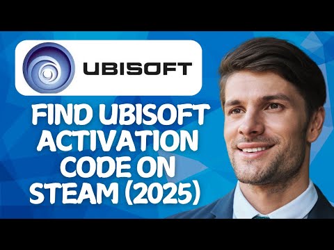 How To Find Ubisoft Activation Code on Steam (2025) - Step by Step Guide