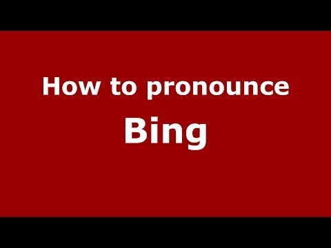 How to Pronounce Bing - PronounceNames.com