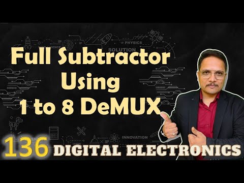 Full Subtractor Implementation Using 1 to 8 Demultiplexer: Designing ...