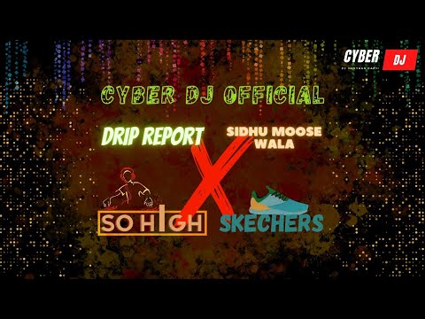 So High x Skechers | Sidhu Moose Wala | @DripReport | @SidhuMooseWala |Rave DJ Mashup 2023