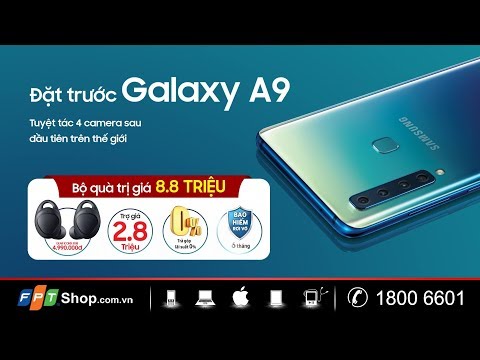 FPT Shop – Giảm sốc cuối tuần | Đặt trước Galaxy A9 nhận quà 8.8 triệu