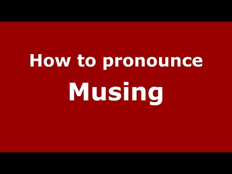 How do you say Musing in Malaysia? Malaysian pronunciation of Musing - Pronounce Names