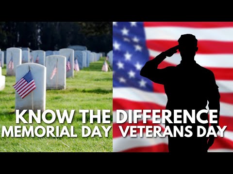 What Is The Difference Between Memorial Day And Veterans Day?