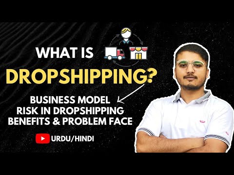 What is Dropshipping - Business Model, Feature, Risk And Benefits of Dropshipping? Urdu / Hindi