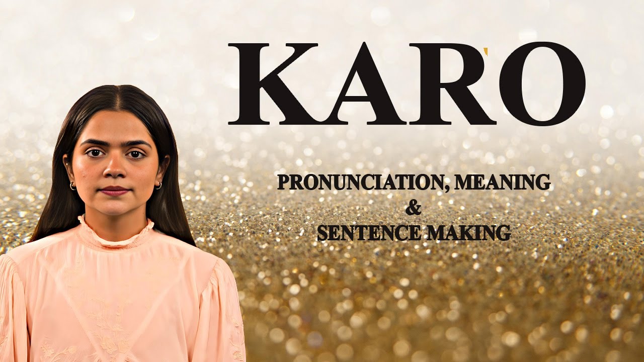 Karo - Meaning & Pronunciation Word World Audio Video Dictionary