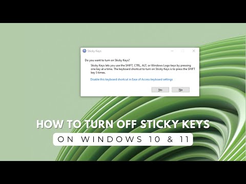 How to Turn Off Sticky Keys on Windows 10 & 11: Quick and Easy Guide