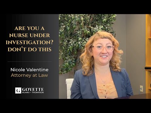 Are You a Nurse Under Investigation? Don't Do This