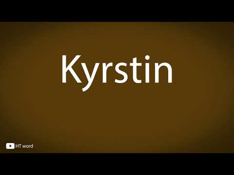 How to pronounce Kyrstin