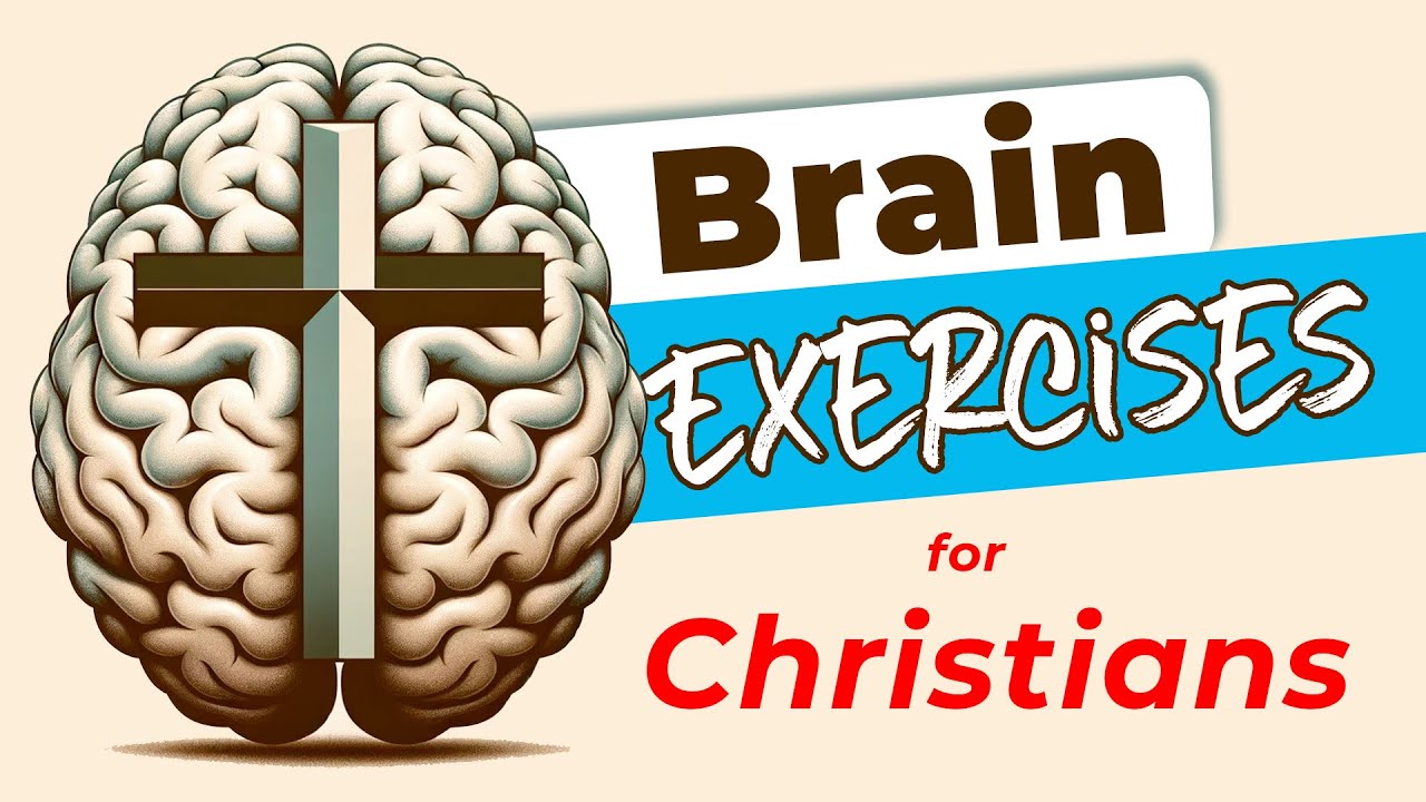 9 Engaging Brain Exercises for Christians to Enhance Memory and ...