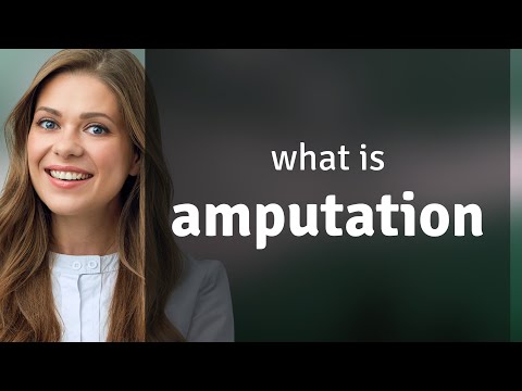 Amputation • AMPUTATION meaning