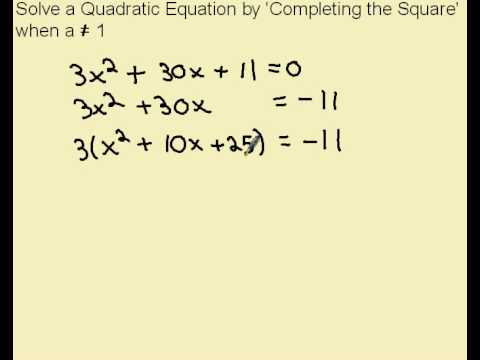 Solve Quadratic by Completing the Square (a not 1)